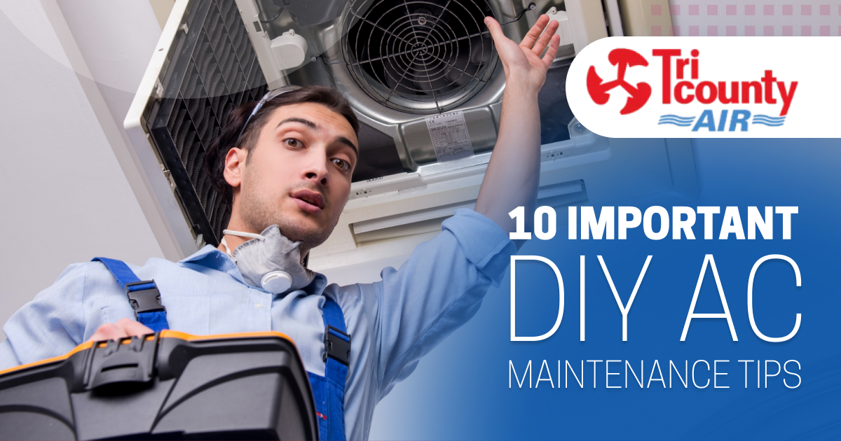 top-10-essential-diy-ac-maintenance-tips-tri-county-air
